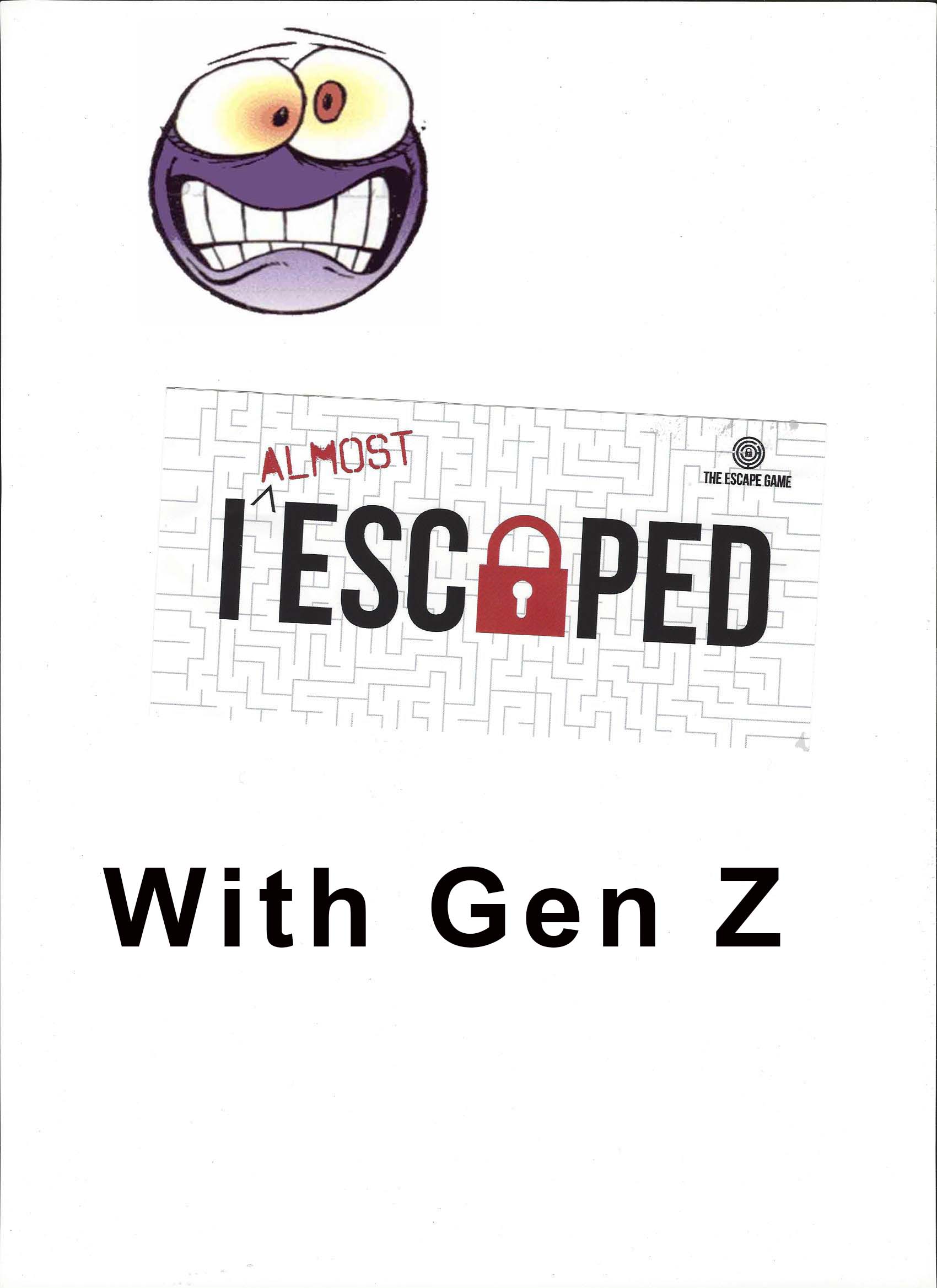 ALMOST ESCAPED WITH GEN Z - Marie W. Watts, Writer