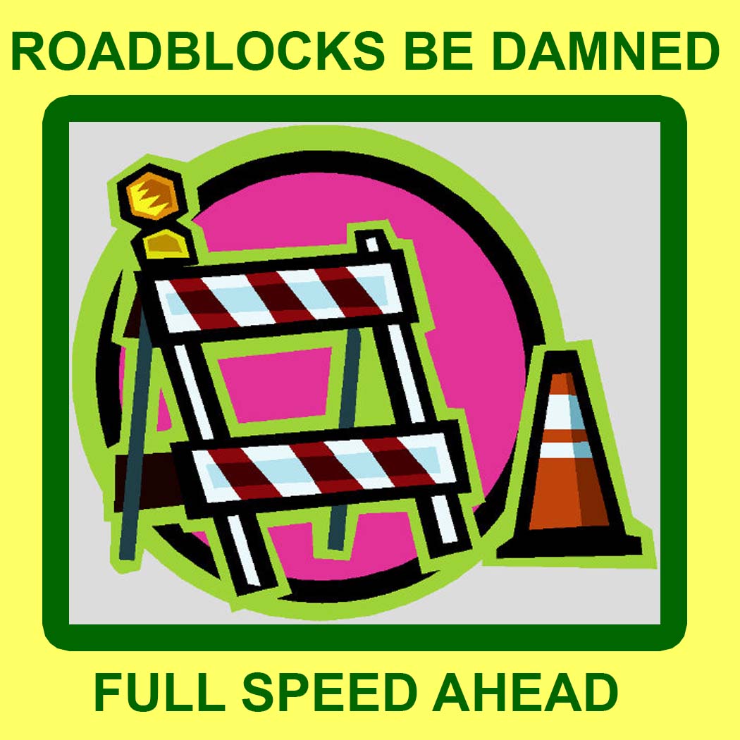 ROADBLOCKS IN LIFE - Marie W. Watts, Writer ROADBLOCKS IN LIFE - Marie W. Watts, Writer